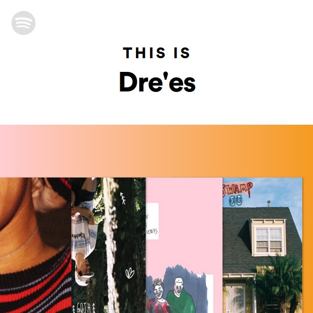 This Is Dre'es - playlist by Spotify | Spotify