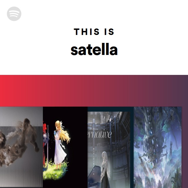 This Is satella - playlist by Spotify | Spotify