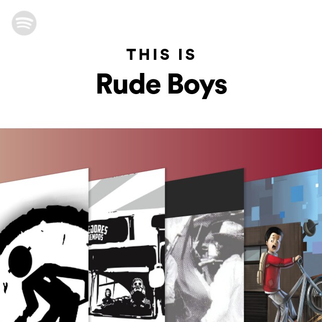 This Is Rude Boys - playlist by Spotify | Spotify
