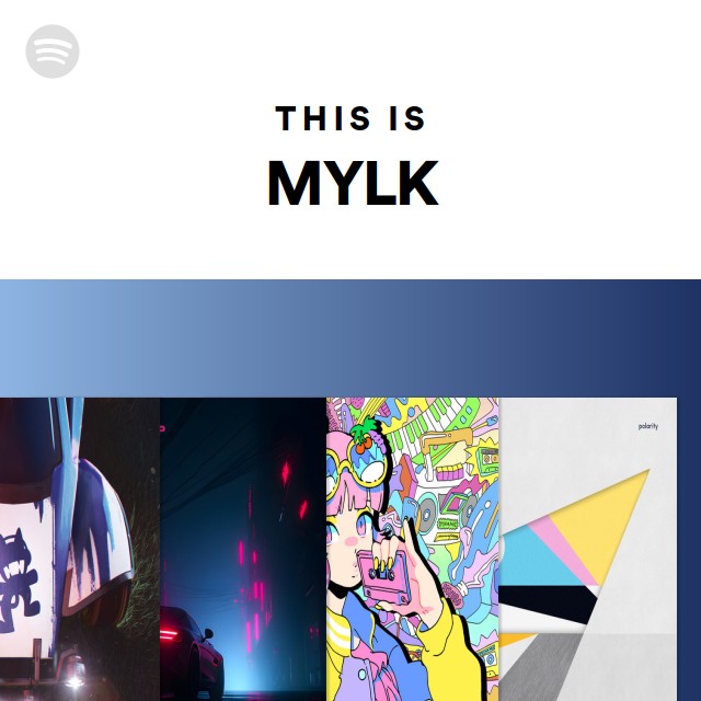 This Is MYLK | Spotify Playlist