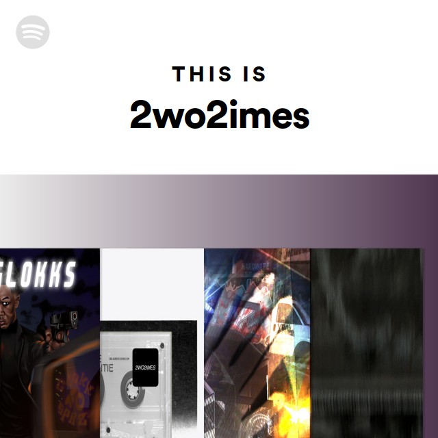 This Is 2wo2imes - playlist by Spotify | Spotify