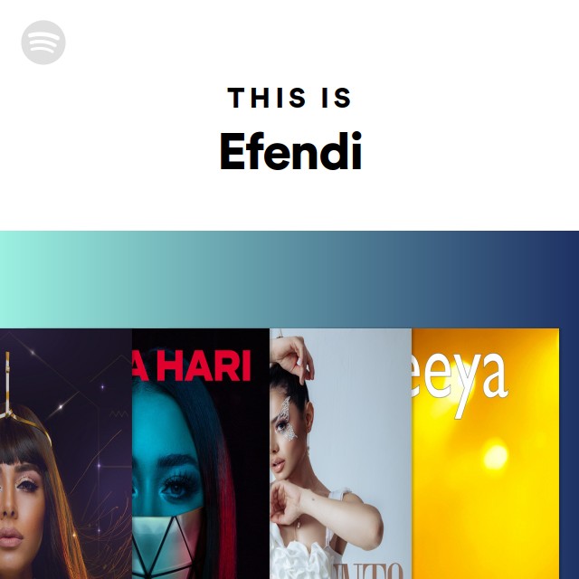 This Is Efendi - playlist by Spotify | Spotify
