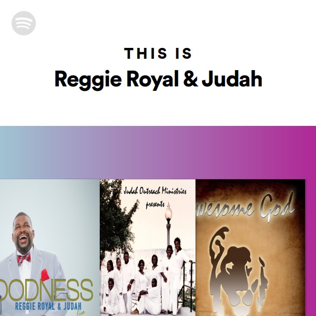 This Is Reggie Royal & Judah | Spotify Playlist