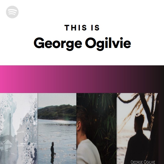 This Is George Ogilvie - playlist by Spotify | Spotify