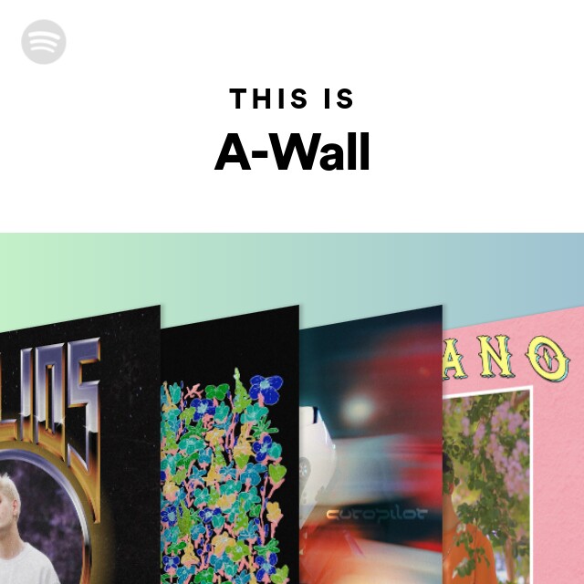 This Is A-Wall - playlist by Spotify | Spotify