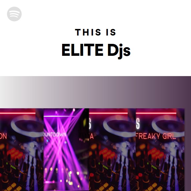 This Is ELITE Djs - playlist by Spotify | Spotify