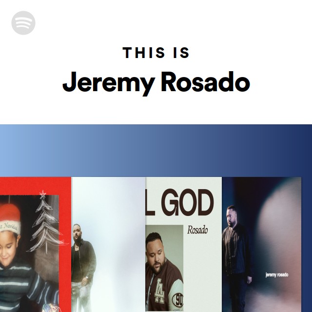 This Is Jeremy Rosado | Spotify Playlist