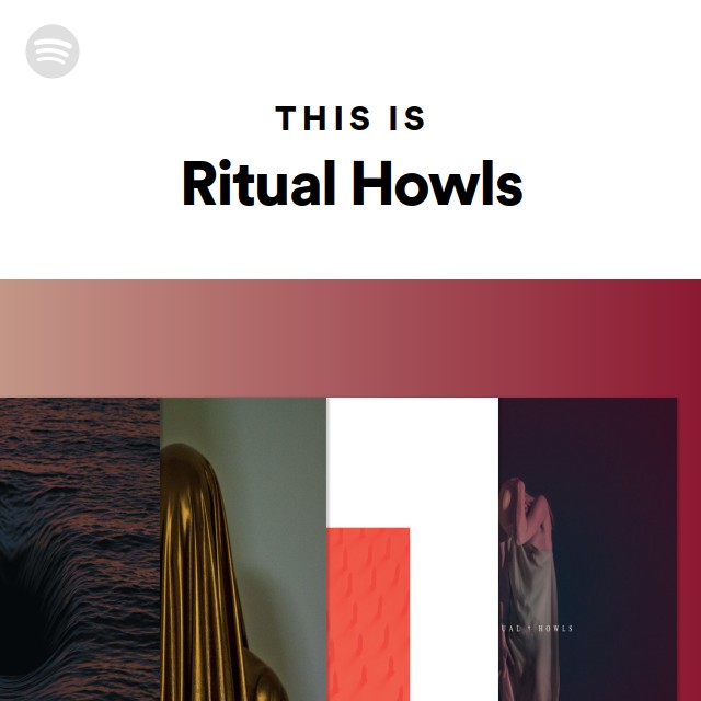 This Is Ritual Howls - playlist by Spotify | Spotify
