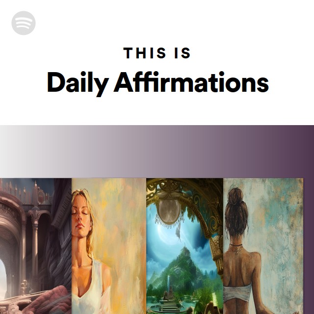 This Is Daily Affirmations - playlist by Spotify | Spotify