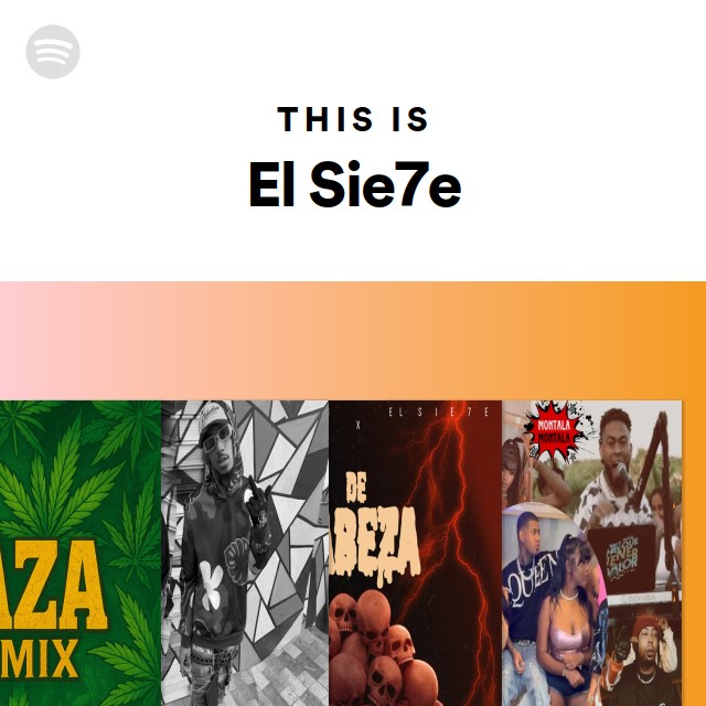 This Is El Sie7e | Spotify Playlist