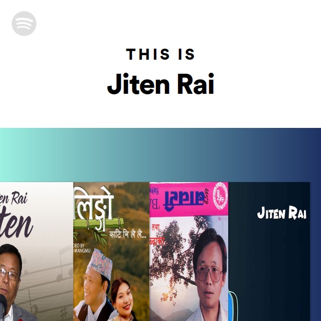This Is Jiten Rai | Spotify Playlist