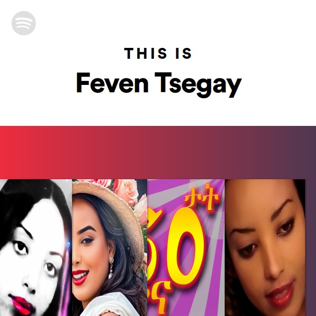 This Is Feven Tsegay | Spotify Playlist
