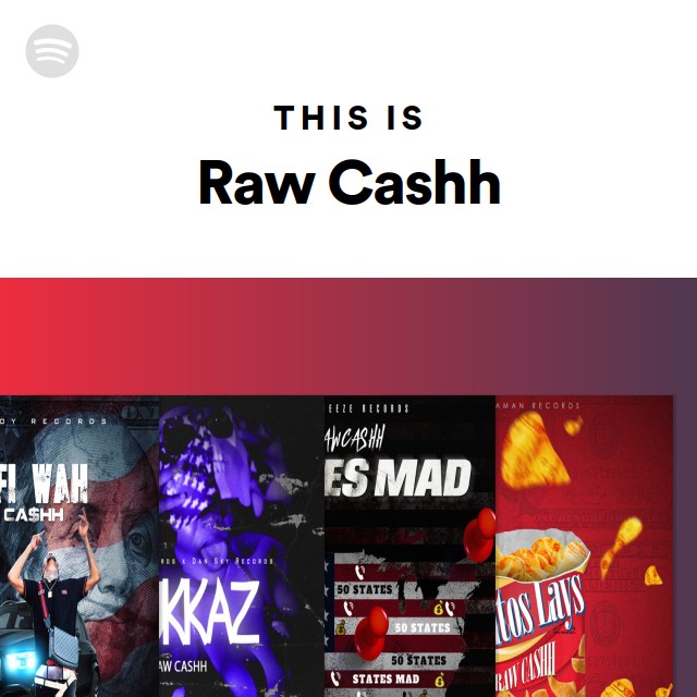 This Is Raw Cashh | Spotify Playlist
