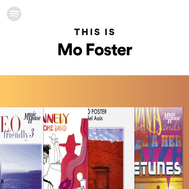 This Is Mo Foster - playlist by Spotify | Spotify