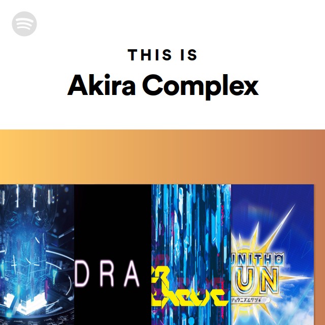 This Is Akira Complex - playlist by Spotify | Spotify
