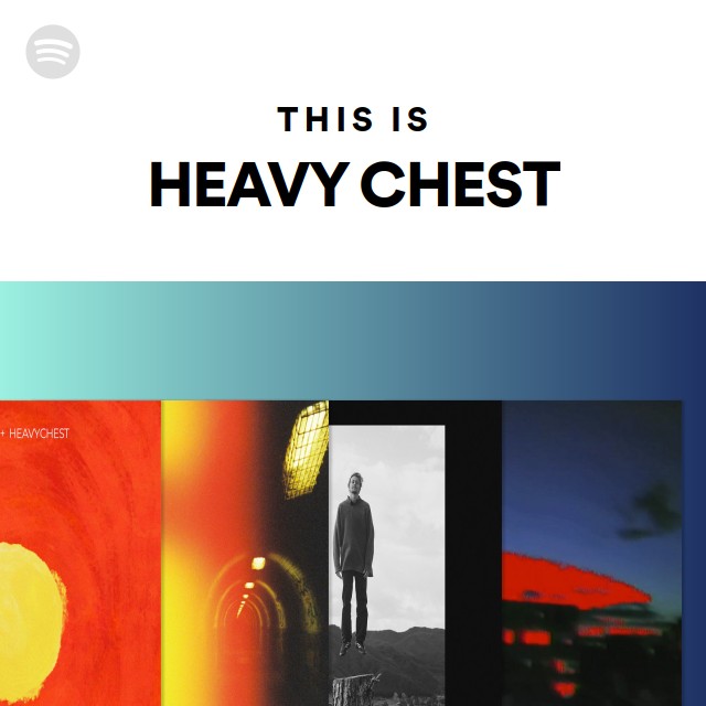 This Is HEAVY CHEST | Spotify Playlist