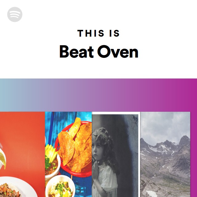 This Is Beat Oven - playlist by Spotify | Spotify