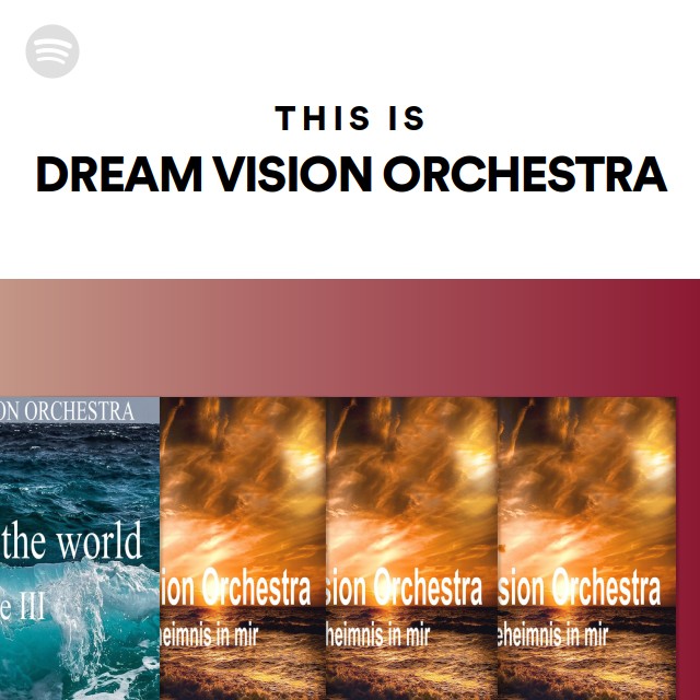 This Is Dream Vision Orchestra Spotify Playlist