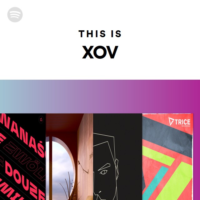 This Is XOV - playlist by Spotify | Spotify