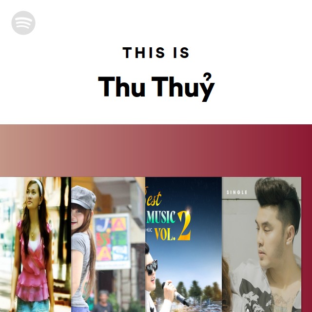 This Is Thu Thuỷ - playlist by Spotify | Spotify