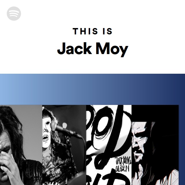 This Is Jack Moy - playlist by Spotify | Spotify