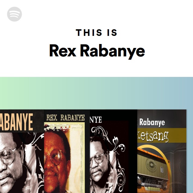 This Is Rex Rabanye - playlist by Spotify | Spotify