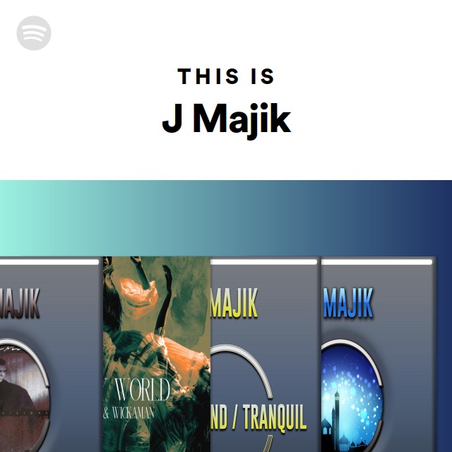 This Is J Majik - playlist by Spotify | Spotify
