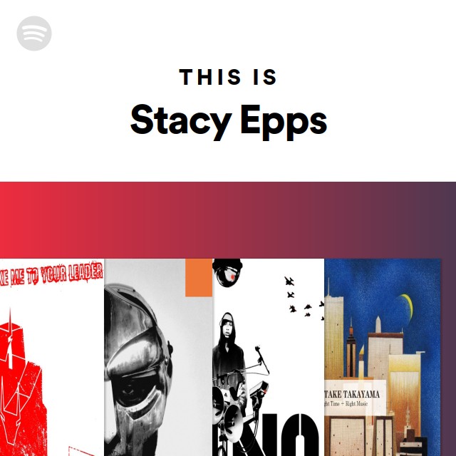 This Is Stacy Epps - playlist by Spotify | Spotify
