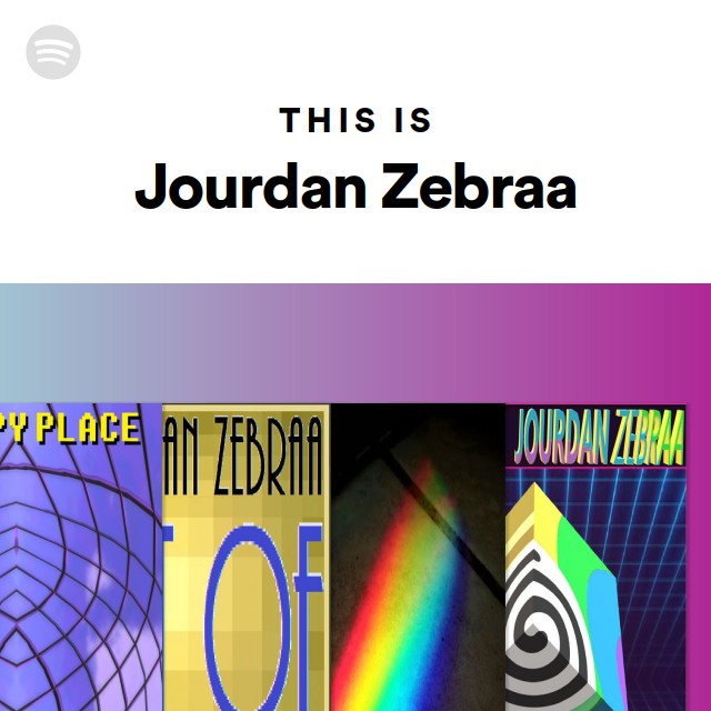 This Is Jourdan Zebraa | Spotify Playlist