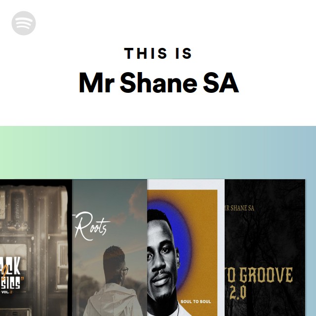 This Is Mr Shane SA | Spotify Playlist