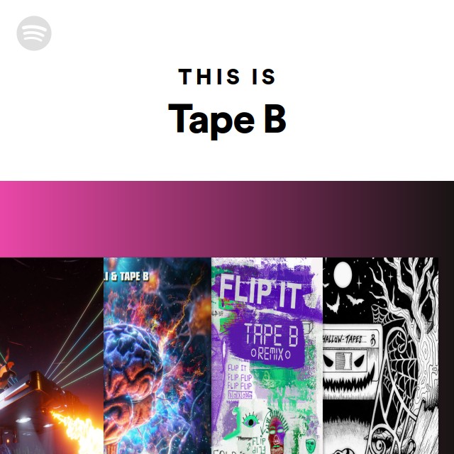 This Is Tape B - playlist by Spotify | Spotify