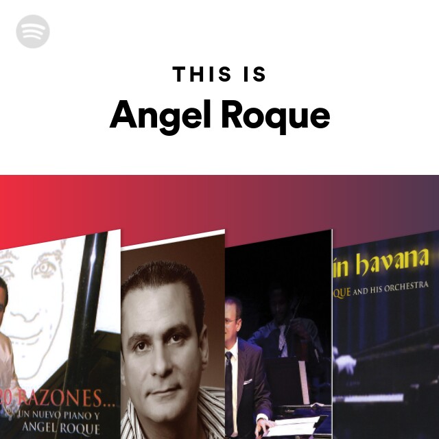 This Is Angel Roque - playlist by Spotify | Spotify