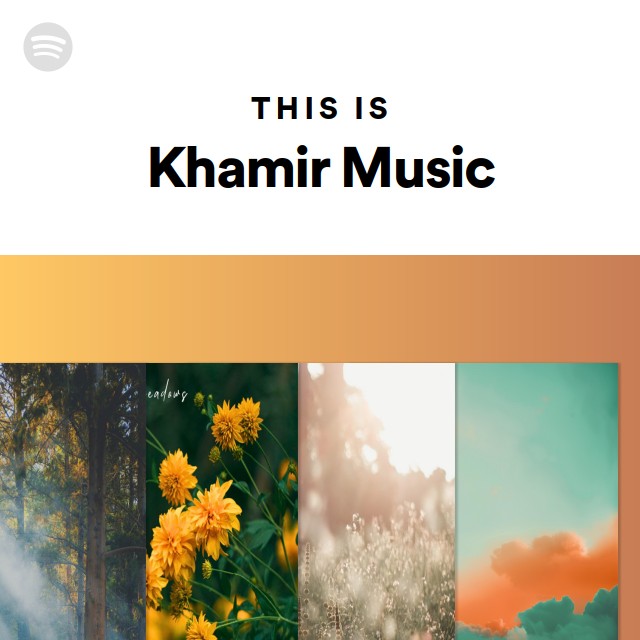 This Is Khamir Music - playlist by Spotify | Spotify