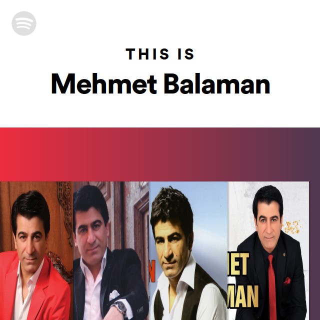 This Is Mehmet Balaman - playlist by Spotify | Spotify