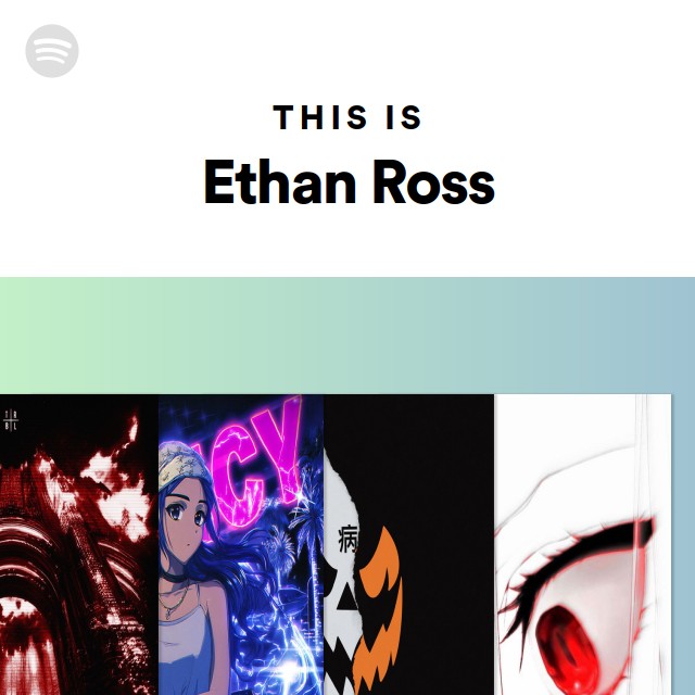 This Is Ethan Ross - playlist by Spotify | Spotify