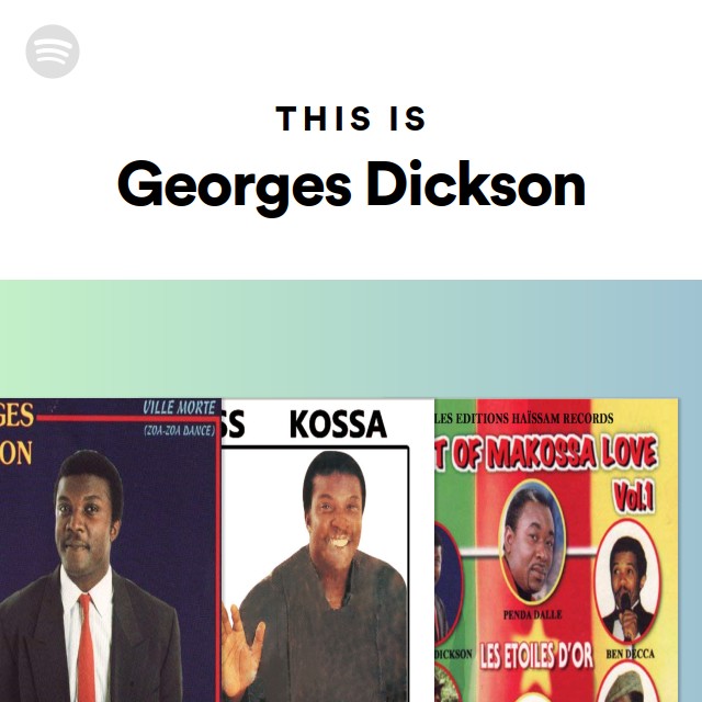 This Is Georges Dickson - playlist by Spotify | Spotify