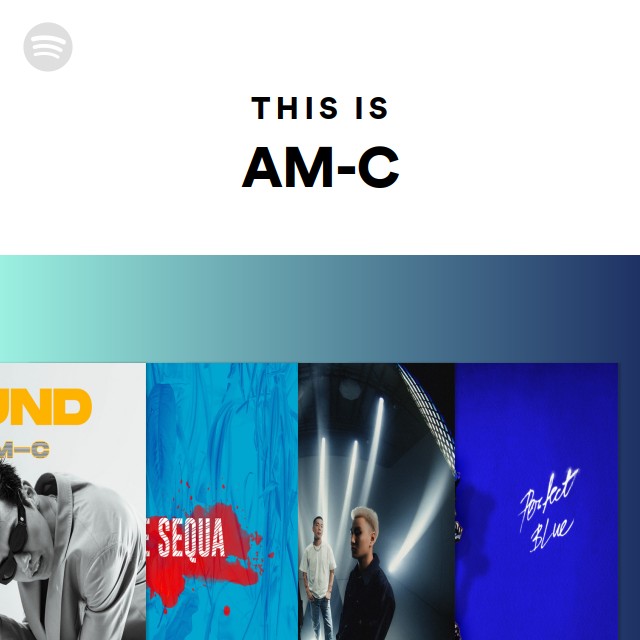 This Is AM-C | Spotify Playlist