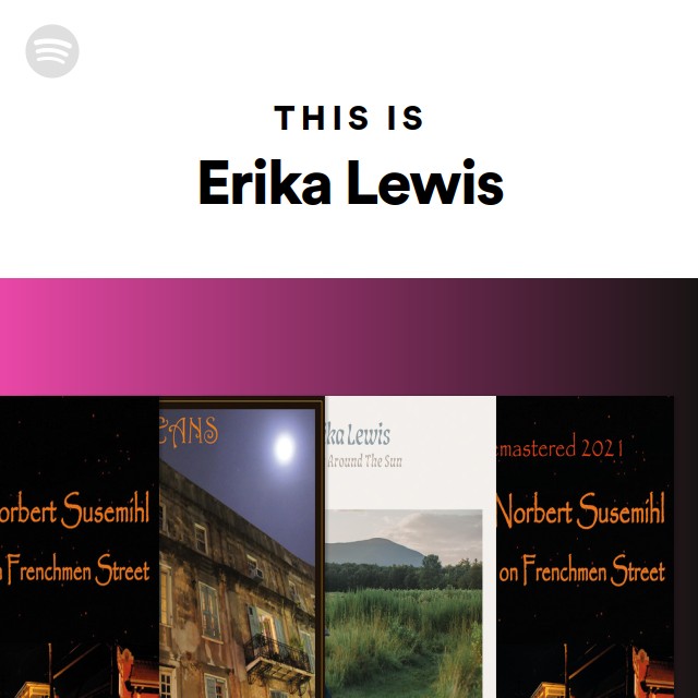This Is Erika Lewis - playlist by Spotify | Spotify