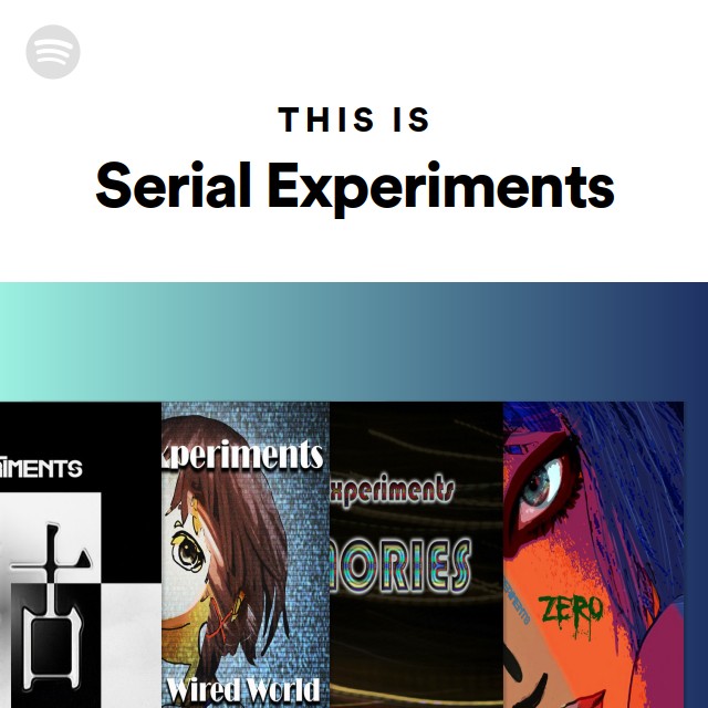 This Is Serial Experiments - playlist by Spotify | Spotify