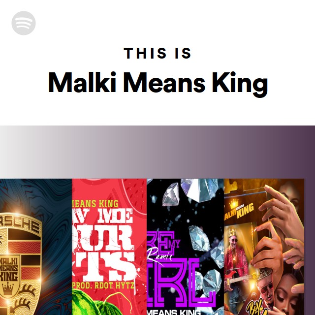 This Is Malki Means King - playlist by Spotify | Spotify