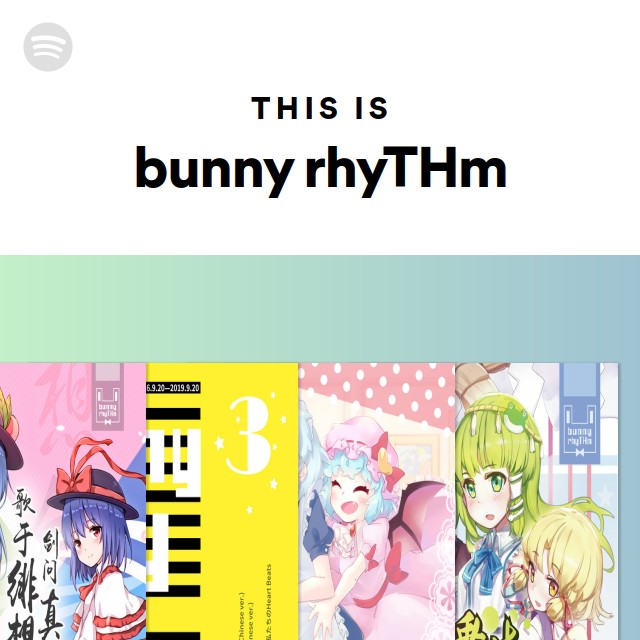 This Is bunny rhyTHm - playlist by Spotify | Spotify