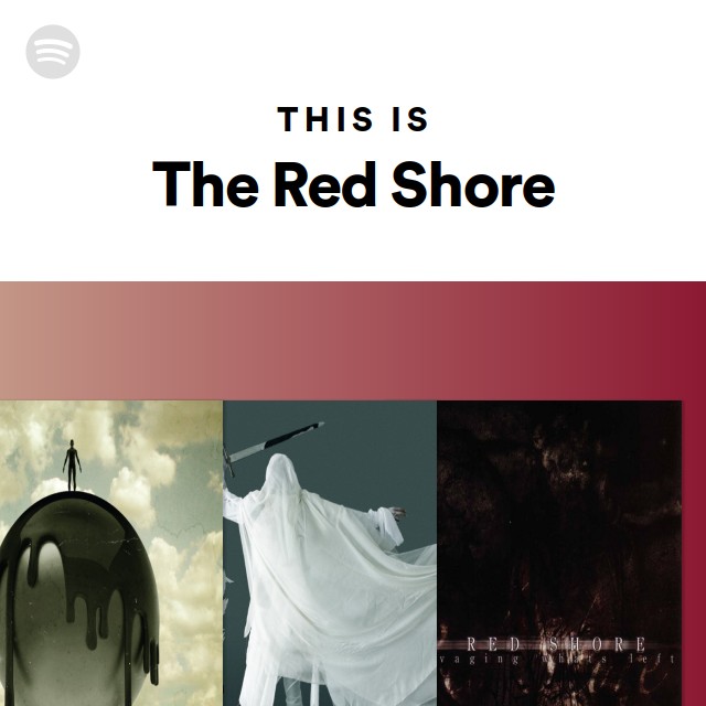 This Is The Red Shore | Spotify Playlist