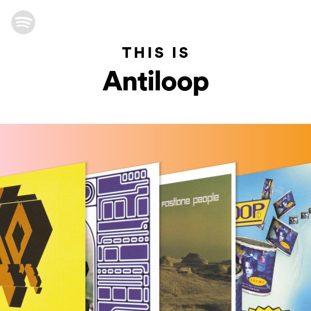 This Is Antiloop - playlist by Spotify | Spotify