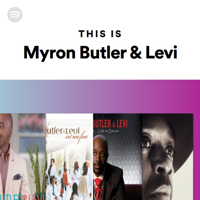 This Is Myron Butler & Levi - playlist by Spotify | Spotify
