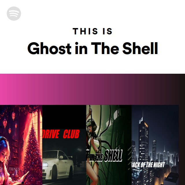 This Is Ghost in The Shell - playlist by Spotify | Spotify