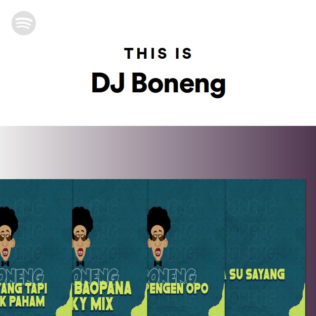 This Is DJ Boneng - playlist by Spotify | Spotify
