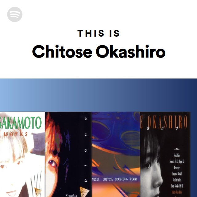 This Is Chitose Okashiro - playlist by Spotify | Spotify