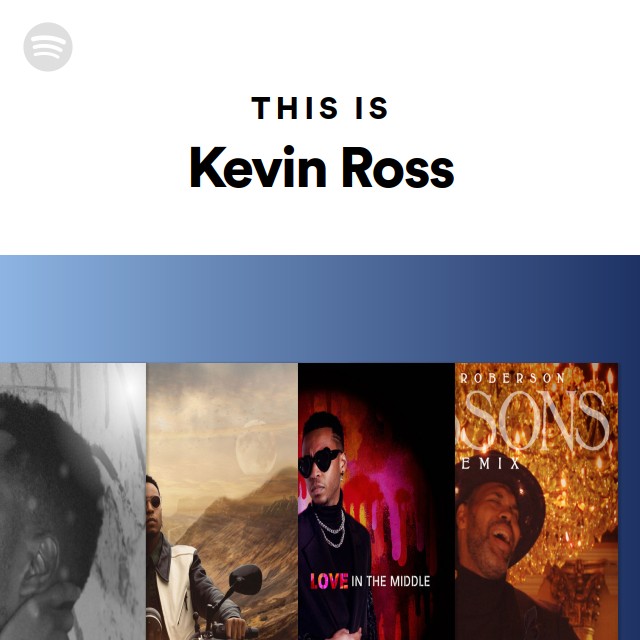 This Is Kevin Ross - playlist by Spotify | Spotify