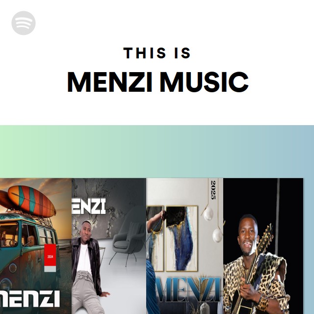 This Is MENZI MUSIC | Spotify Playlist
