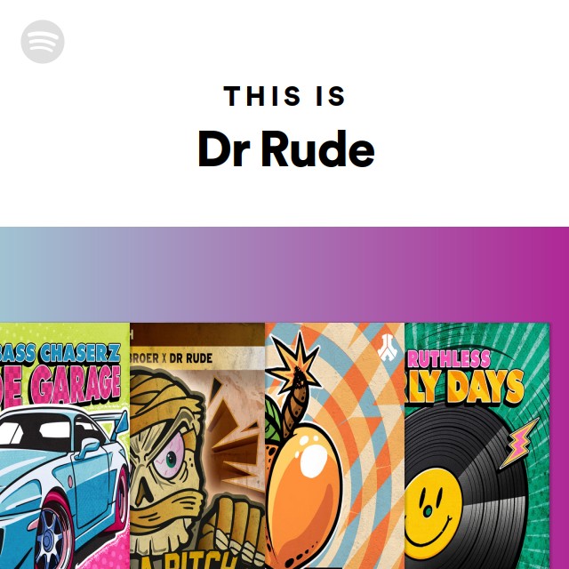 This Is Dr Rude - playlist by Spotify | Spotify